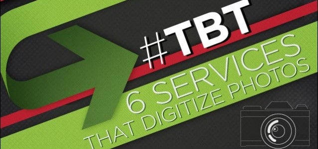 #TBT: 6 Services That Digitize Photos