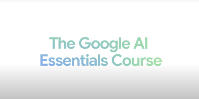 Google AI Essentials: Learn How to Use Generative AI for Work